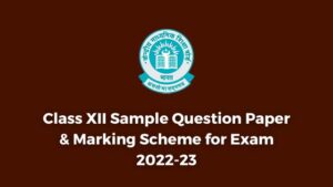 Class XII Sample Question Paper & Marking Scheme for Exam 2022-23 ...